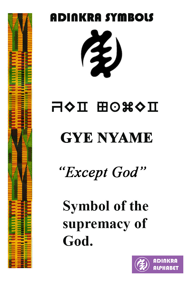Gye Nyame – Adinkra Alphabet