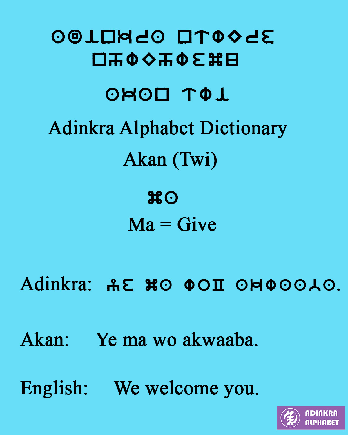 Ma_give – Adinkra Alphabet